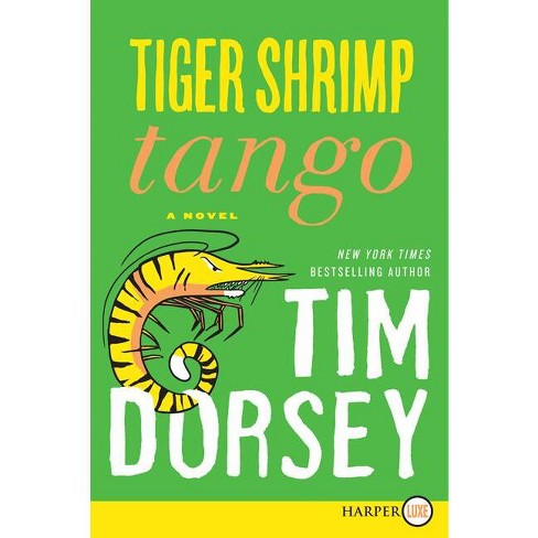 Tiger Shrimp Tango - (serge Storms) Large Print By Tim Dorsey ...