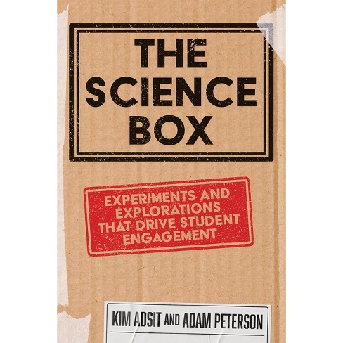 The Science Box - By Kim Adsit & Adam Peterson (paperback) : Target