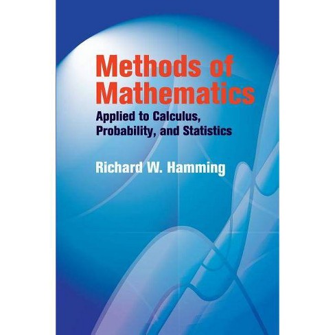 Methods Of Mathematics Applied To Calculus, Probability, And Statistics ...