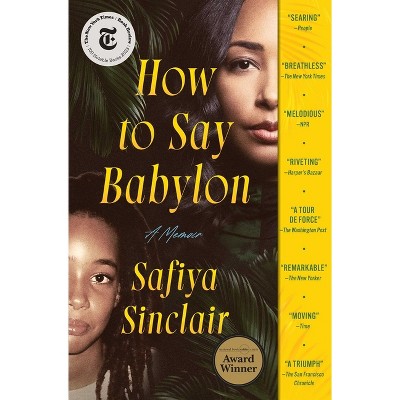How To Say Babylon - By Safiya Sinclair (paperback) : Target