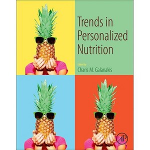 Trends in Personalized Nutrition - by Charis M Galanakis (Paperback ...