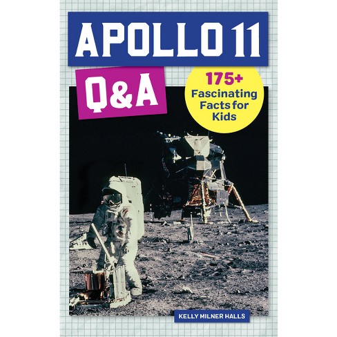 Apollo 11 Q&a - (history Q&a) By Kelly Milner Halls (paperback) : Target