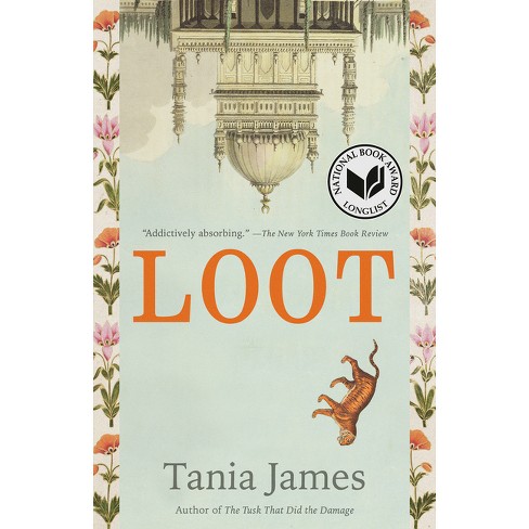 Loot - By Tania James (paperback) : Target
