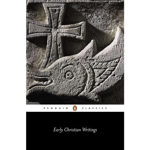 Early Christian Writings - (penguin Classics) By Various (paperback ...
