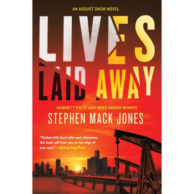 Lives Laid Away - (August Snow Novel) by Stephen Mack Jones (Paperback ...
