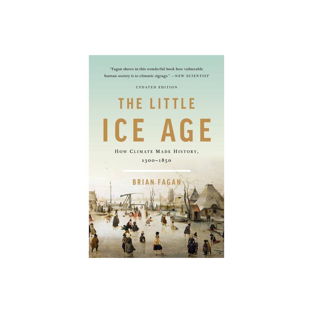 ISBN 9781541618596 - The Little Ice Age : How Climate Made History 1300 ...