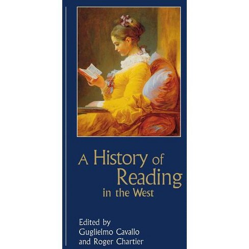 History Of Reading In The West (revised) - By Guglielmo Cavallo & Roger ...