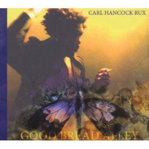 Carl Hancock Rux - Good Bread Alley (cd) : Target