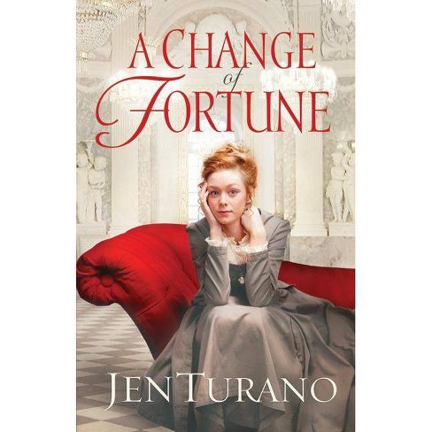 A Change Of Fortune - By Jen Turano (paperback) : Target