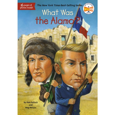 What Was The Alamo? - (what Was?) By Pam Pollack & Meg Belviso & Who Hq ...