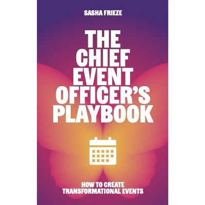The Chief Event Officer's Playbook - By Sasha Frieze : Target