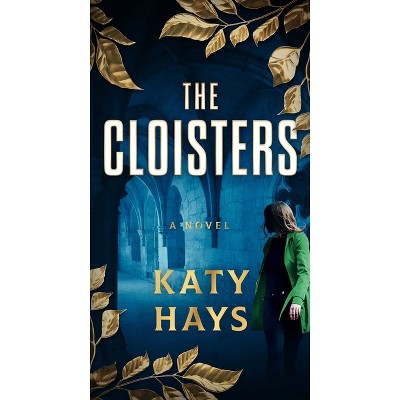 The Cloisters - by Katy Hays (Paperback) : Target