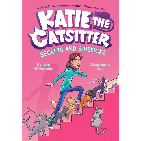 Katie The Catsitter 3: Secrets And Sidekicks - By Colleen Af Venable ...