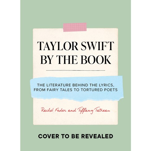 Taylor Swift By The Book - By Rachel Feder & Tiffany Tatreau (hardcover ...