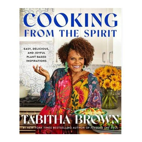 Cooking From The Spirit - By Tabitha Brown (hardcover) : Target