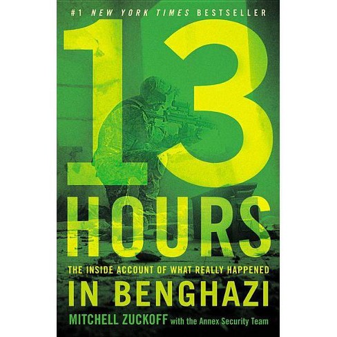 13 Hours - By Mitchell Zuckoff (hardcover) : Target