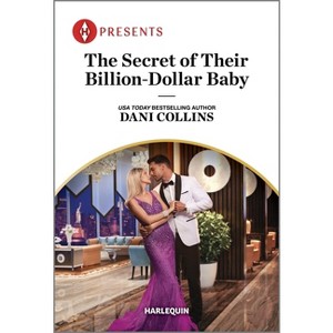 The Secret of Their Billion-Dollar Baby - (Bound by a Surrogate Baby) by Dani Collins (Paperback ...