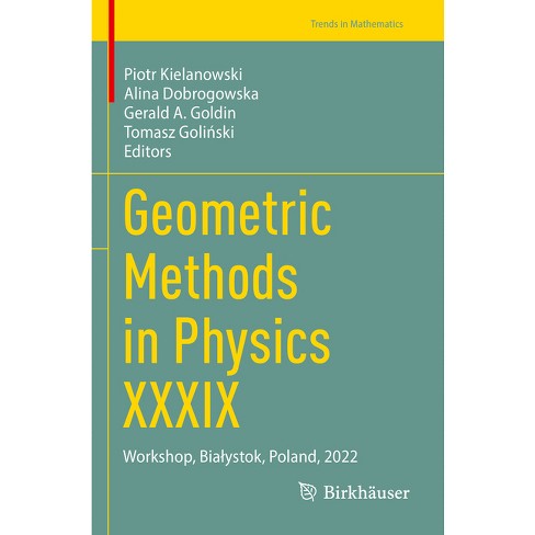 Geometric Methods In Physics Xxxix - (trends In Mathematics) By Piotr ...