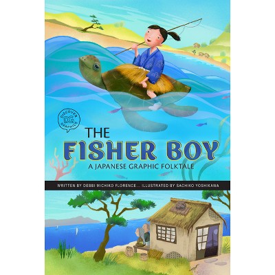The Fisher Boy - (discover Graphics: Global Folktales) By Debbi Michiko ...