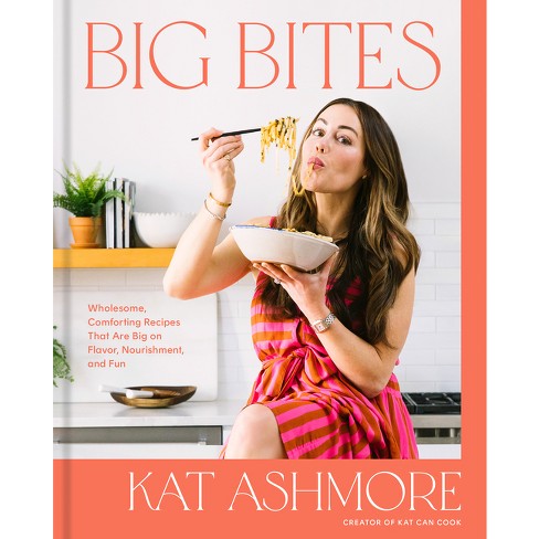 Big Bites - By Kat Ashmore (hardcover) : Target
