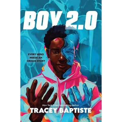 Boy 2.0 - By Tracey Baptiste (hardcover) : Target