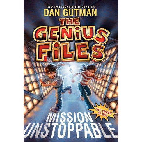 The Genius Files: Mission Unstoppable - By Dan Gutman (paperback) : Target