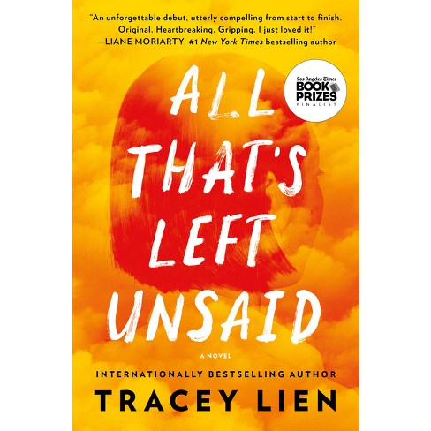 All That's Left Unsaid - By Tracey Lien (paperback) : Target