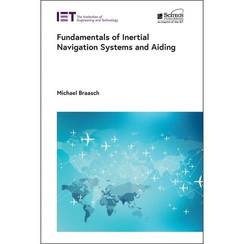 Fundamentals Of Inertial Navigation Systems And Aiding - (radar, Sonar ...