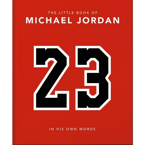 The Little Book Of Michael Jordan - By Orange Hippo! (hardcover) : Target