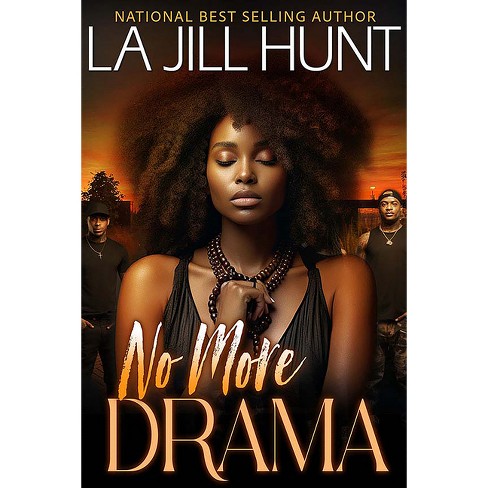 No More Drama - By La Jill Hunt (paperback) : Target