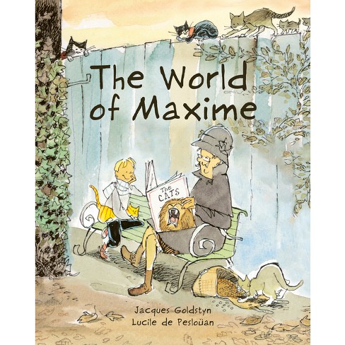 The World Of Maxime - (aldana Libros) By Lucile De Pesloüan (hardcover ...