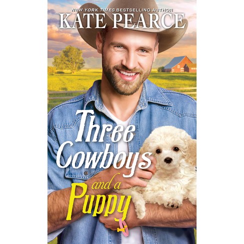Three Cowboys And A Puppy - By Kate Pearce (paperback) : Target