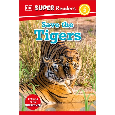 Dk Super Readers Level 2 Save The Tigers - (hardcover) : Target