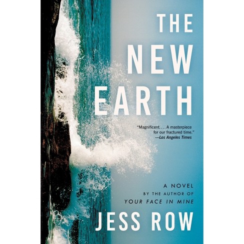 The New Earth - By Jess Row (paperback) : Target