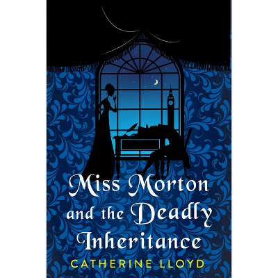 Miss Morton And The Deadly Inheritance - (a Miss Morton Mystery) By ...