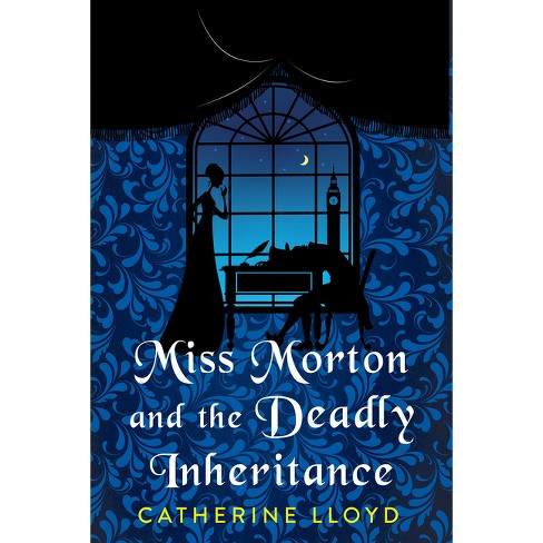 Miss Morton And The Deadly Inheritance - (a Miss Morton Mystery) By ...