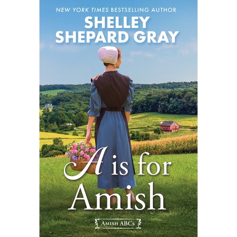 A Is For Amish - By Shelley Shepard Gray : Target