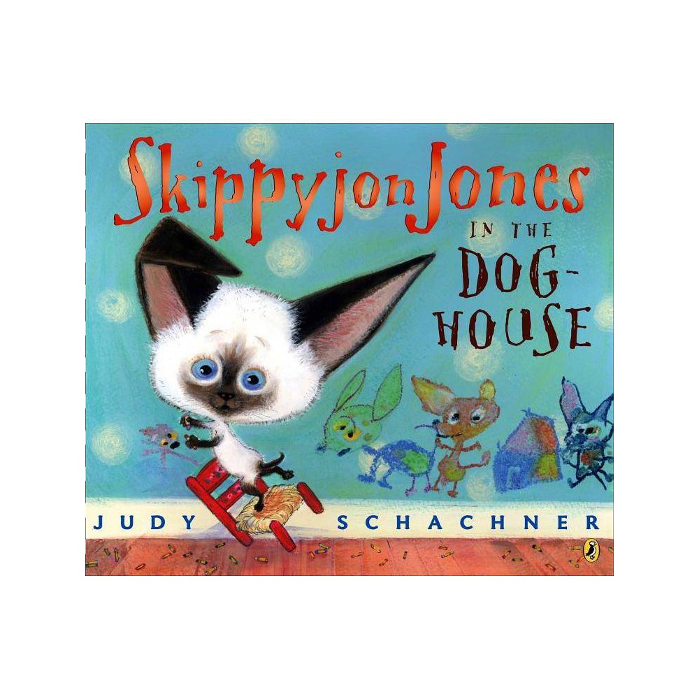 ISBN 9780142407493 - Skippyjon Jones: Skippyjon Jones in the Doghouse ...