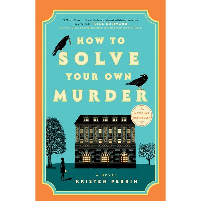 How To Solve Your Own Murder - (castle Knoll Files) By Kristen Perrin ...