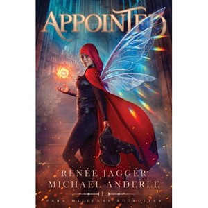 Appointed - (Para-Military Recruiter) by Renée Jaggér & Michael Anderle ...