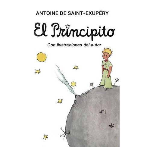 El Principito - By Antoine De Saint-exupéry & Antoine De Saint-exupery ...