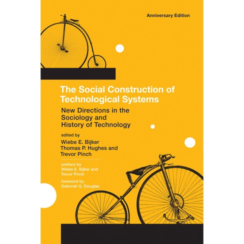 The Social Construction Of Technological Systems, Anniversary Edition ...