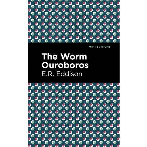 The Worm Ouroboros - (mint Editions (fantasy And Fairytale)) By E R ...