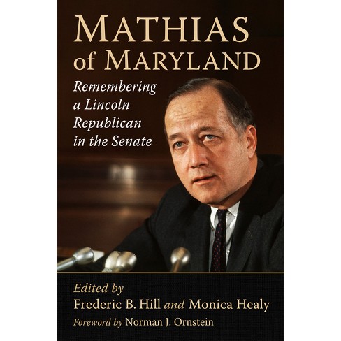 Mathias Of Maryland - By Frederic B Hill & Monica Healy (paperback ...