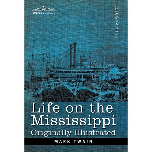 Life On The Mississippi - By Mark Twain (hardcover) : Target