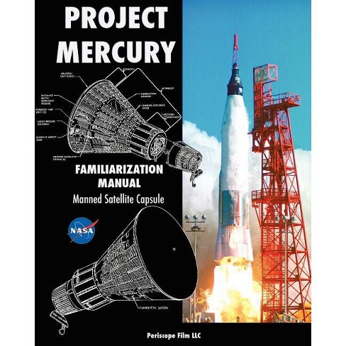 Project Mercury Familiarization Manual Manned Satellite Capsule - By ...