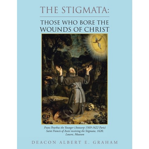 The Stigmata - By Deacon Albert E Graham (paperback) : Target