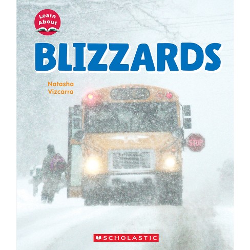 Blizzards (learn About: Wild Weather) - (learn About) By Natasha ...