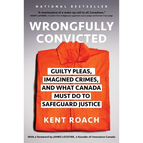 Wrongfully Convicted - By Kent Roach (paperback) : Target