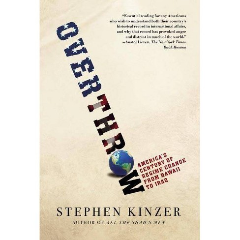 Overthrow - By Stephen Kinzer (paperback) : Target